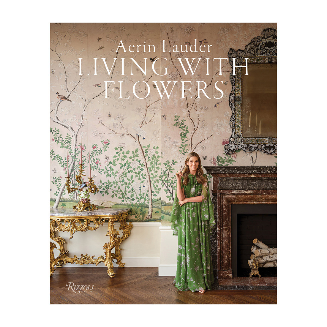 Aerin Lauder: Living in Flowers – Baker Tatum